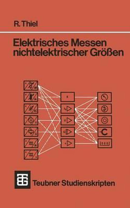 Elektrisches Messen Nichtelektrischer Grössen | 9783519000679 | R. Thiel | Boeken | bol