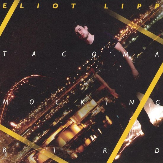 Lipp Eliot - Tacoma Mockingbird, Eliot Lipp | CD (album) | Muziek | bol