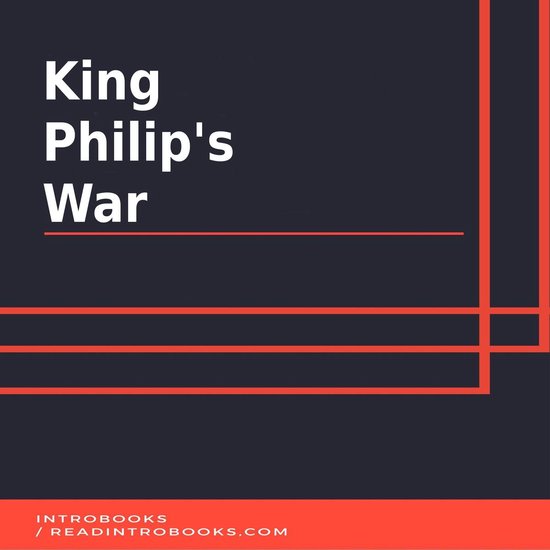 King Philips War, Introbooks Team | 9781987179569 | Boeken | bol