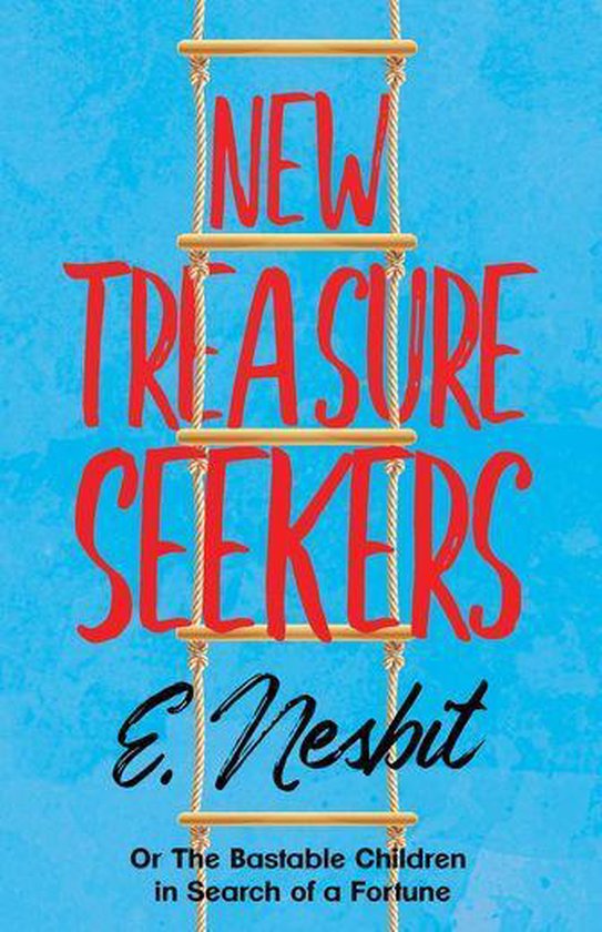 Bastable Series 3 - New Treasure Seekers (ebook), Edith Nesbit ...