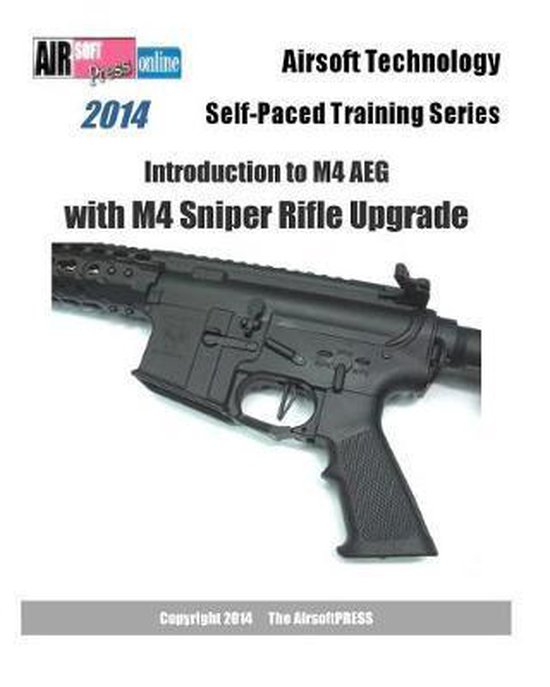 2014 Airsoft Technology Self-Paced Training Series Introduction to M4 ...