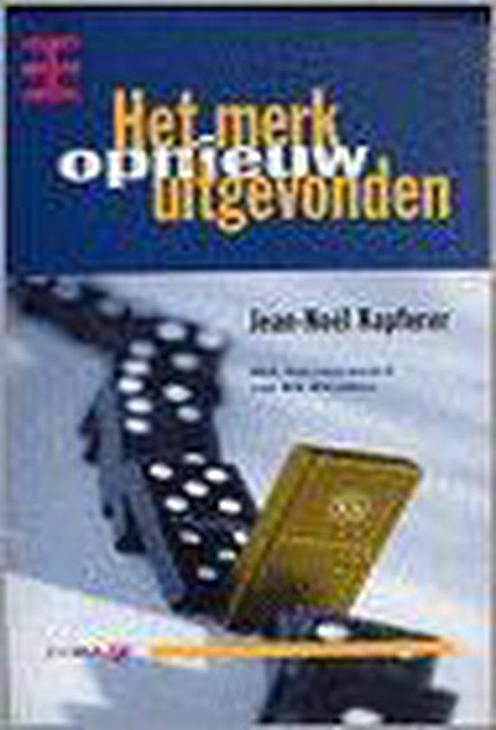 Het Merk Opnieuw Uitgevonden | 9789014095912 | J.N. Kapferer | Boeken | bol Het Merk Opnieuw Uitgevonden | 9789014095912 | J.N. Kapferer | Boeken | bol