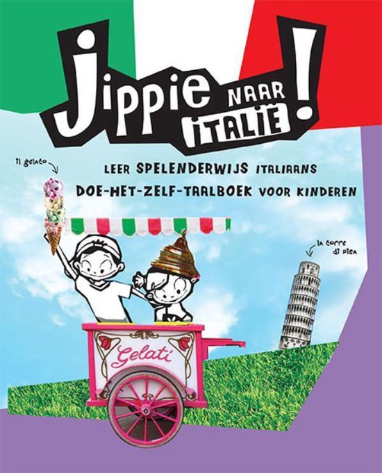 Jippie-reeks - Jippie naar Italië!, Kitty van Zanten | 9789021563442 ...