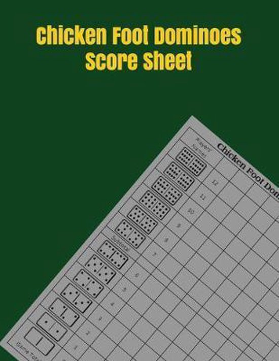 Chicken Foot Dominoes Score Sheet, Philip Okeniyi | 9781079888539 ...