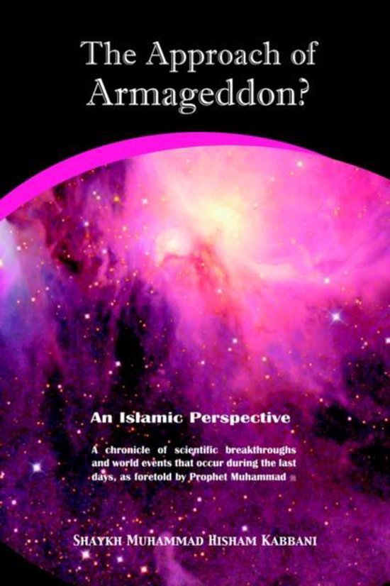 Approach Of Armageddon An Islamic Perspe | 9781930409200 | Shaykh ...
