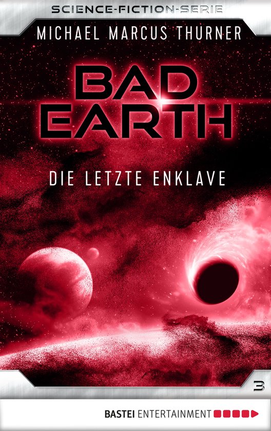 Die Serie für Science-Fiction-Fans 3 - Bad Earth 3 - Science-Fiction ...