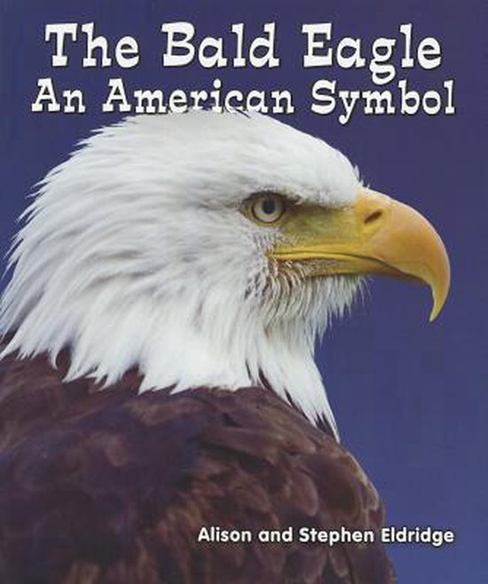 The Bald Eagle, Alison Eldridge | 9781464400476 | Boeken | bol.com