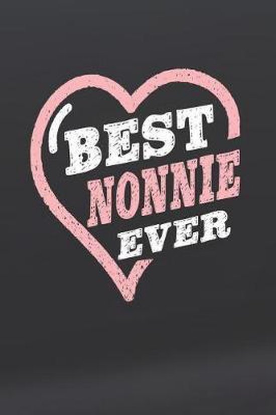 Best Nonnie Ever, Day Writing Journals | 9781092594547 | Boeken | bol.com