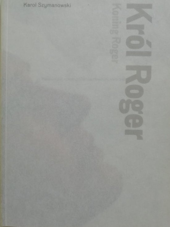 Krol Roger | Koning Roger | 9789050821209 | Karol Szymanowski | Boeken ...