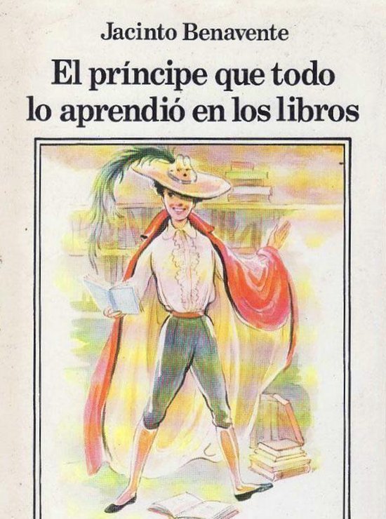 El príncipe que todo lo aprendió en los libros (ebook), Jacinto Benavente |... | bol.com
