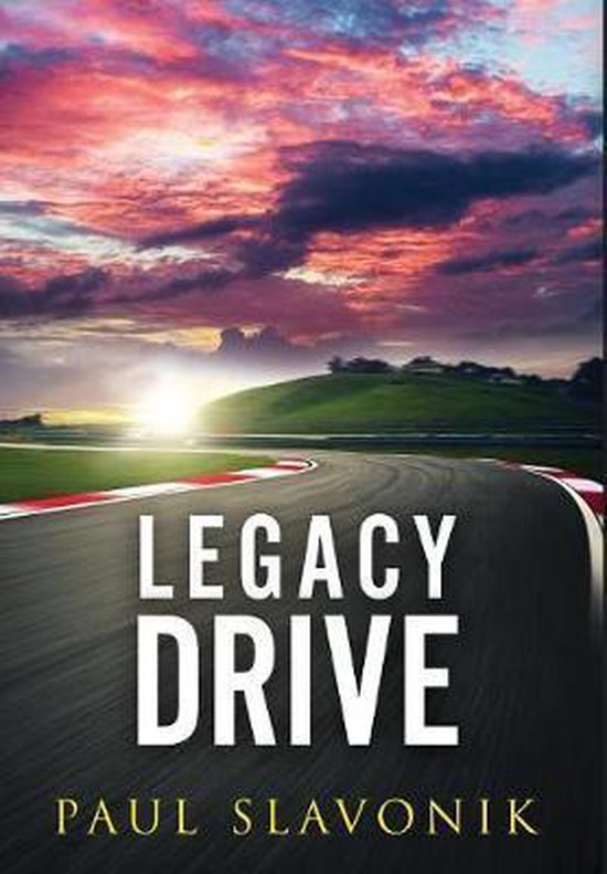 Legacy Drive, Paul Slavonik | 9781733025324 | Boeken | bol.com