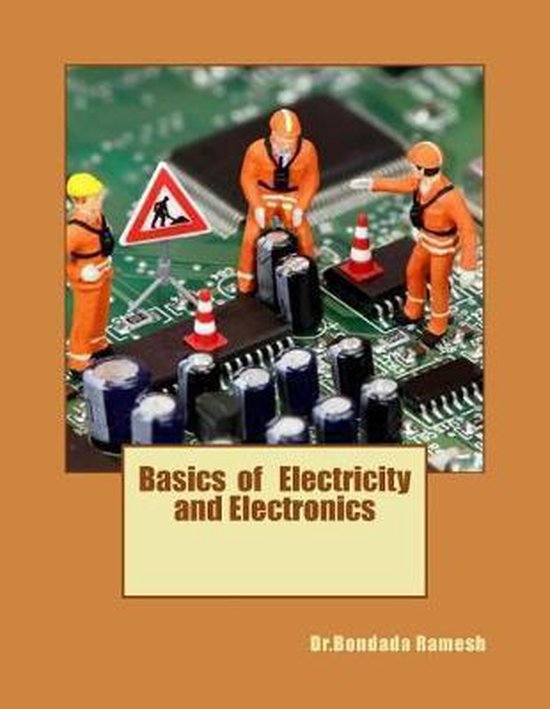 Basics of Electricity and Electronics | 9781500429089 | Bondada Ramesh ...