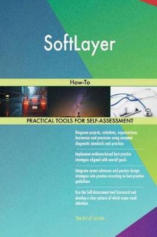 SoftLayer, Gerard Blokdyk | 9781979463652 | Boeken | bol.com