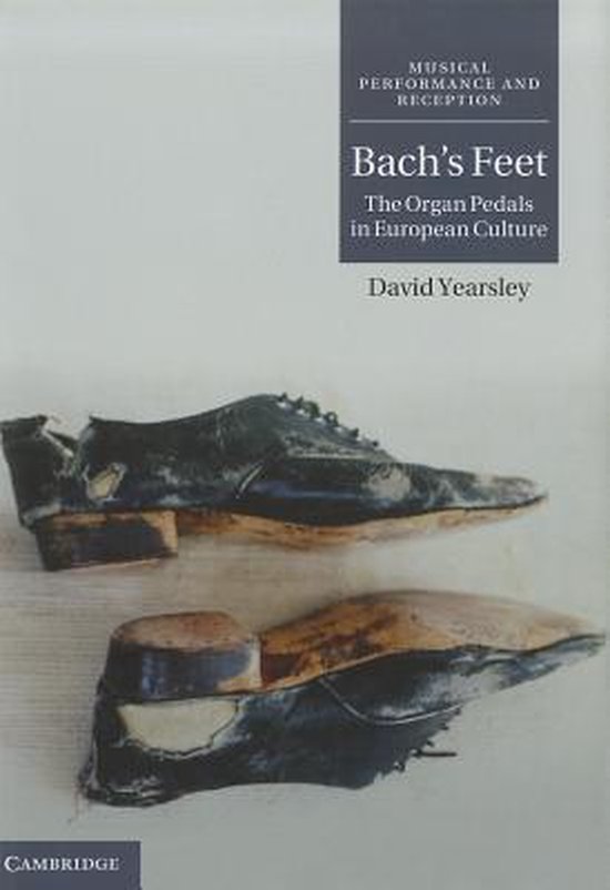 Bach's Feet, David Yearsley | 9780521199018 | Boeken | bol.com