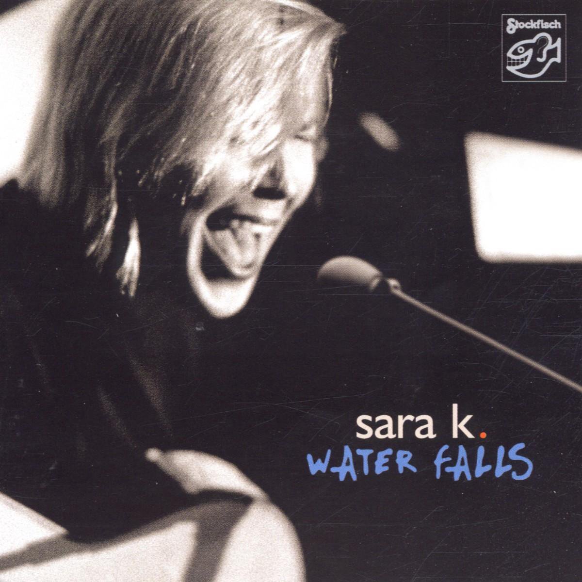 Water Falls, Sara K. | CD (album) | Muziek | bol.com