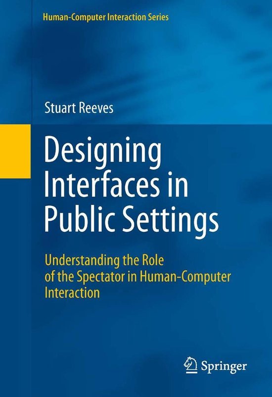 Human–Computer Interaction Series - Designing Interfaces in Public Settings (ebook),... | bol