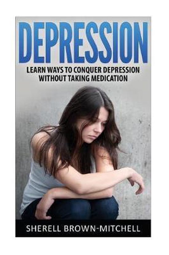 Depression, Sherell Brown-Mitchell | 9781530147380 | Boeken | bol.com