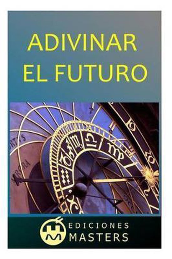 Adivinar el futuro, Adolfo Perez Agusti | 9781492217183 | Boeken | bol.com