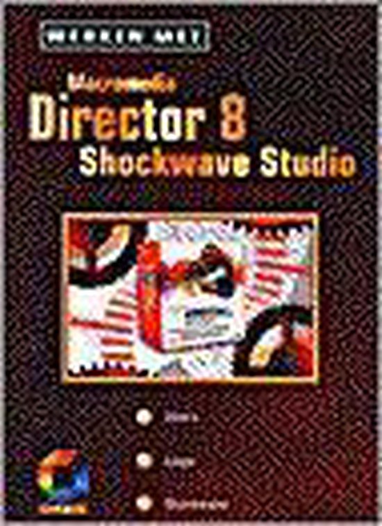 Werken Met Macromedia Director 8 Shockwave Studio, Tdi | 9789041908254 ...