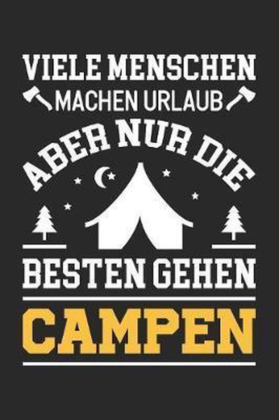 Aber Nur Die Besten Gehen Campen, Camping Notizbucher | 9781080924479 ...