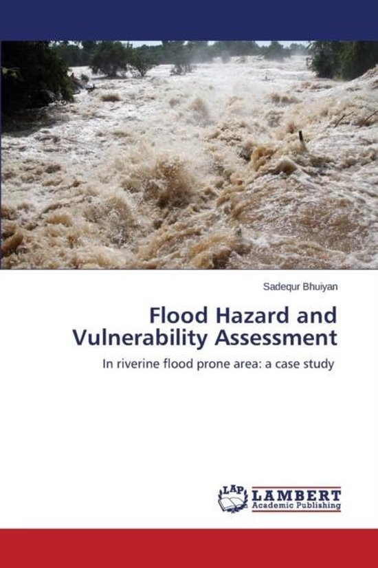 Flood Hazard and Vulnerability Assessment | 9783659645327 | Bhuiyan Sadequr | Boeken | bol.com