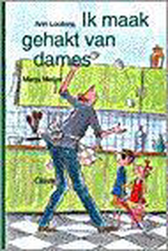 Ik maak gehakt van dames, Ann Lootens | 9789068223361 | Boeken | bol