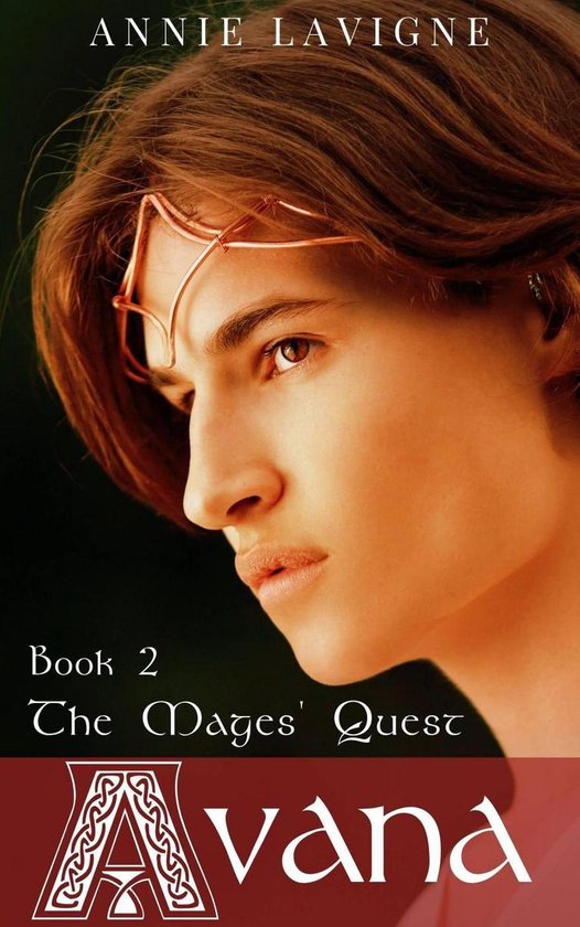 Avana 2 - The Mages' Quest (Avana, book 2) (ebook), Annie Lavigne ...