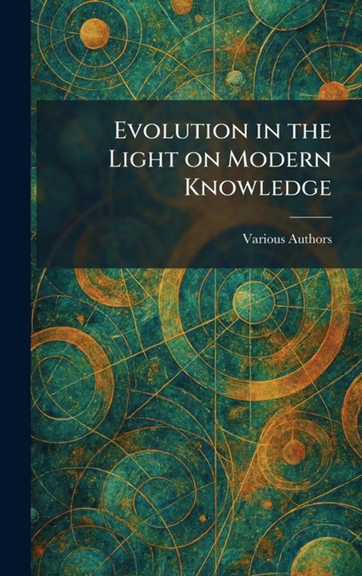 Evolution in the Light on Modern Knowledge | 9781025510255 | Boeken | bol