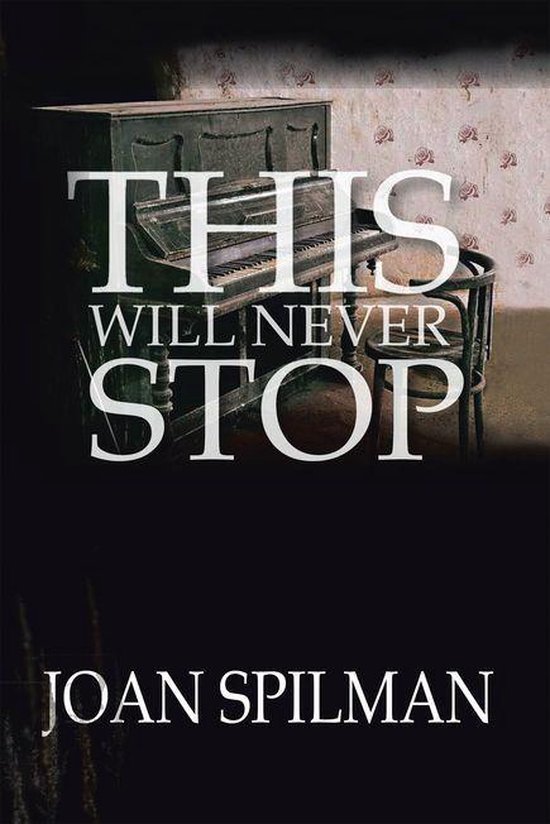 This Will Never Stop (ebook), Joan Spilman | 9781796051445 | Boeken | bol