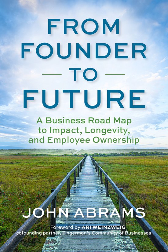 From Founder to Future | 9781523006816 | John Abrams | Boeken | bol