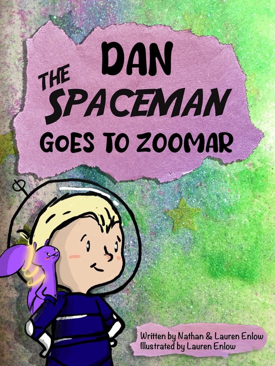 Dan the Spaceman Goes To Zoomar (ebook), Lauren Enlow | 9798991676601 ...