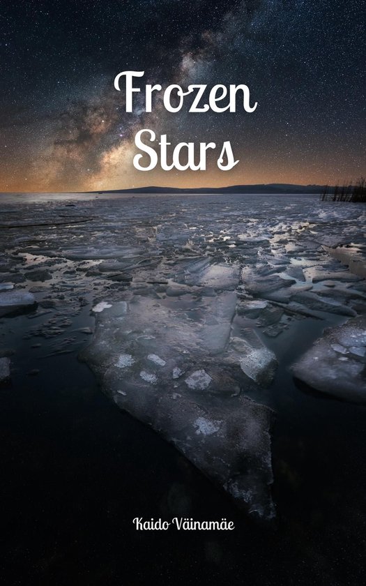 Frozen Stars (ebook), Kaido Väinamäe | 9789916797136 | Boeken | bol