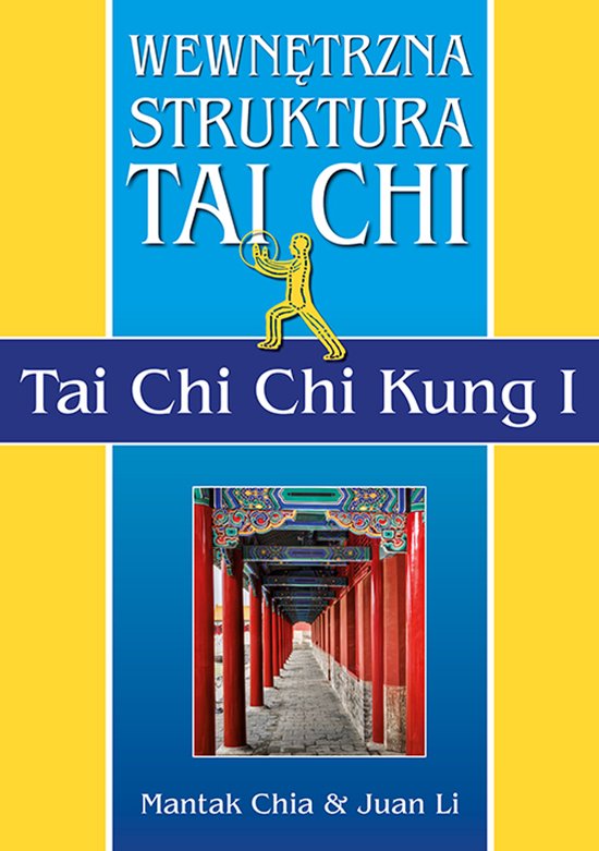 Wewnętrzna struktura Tai Chi. Tai Chi Chi Kung I - Aba - Mantak Chia ...