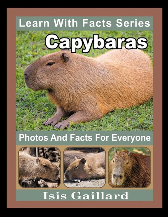 Learn with Facts- Capybaras Photos and Facts for Everyone ...