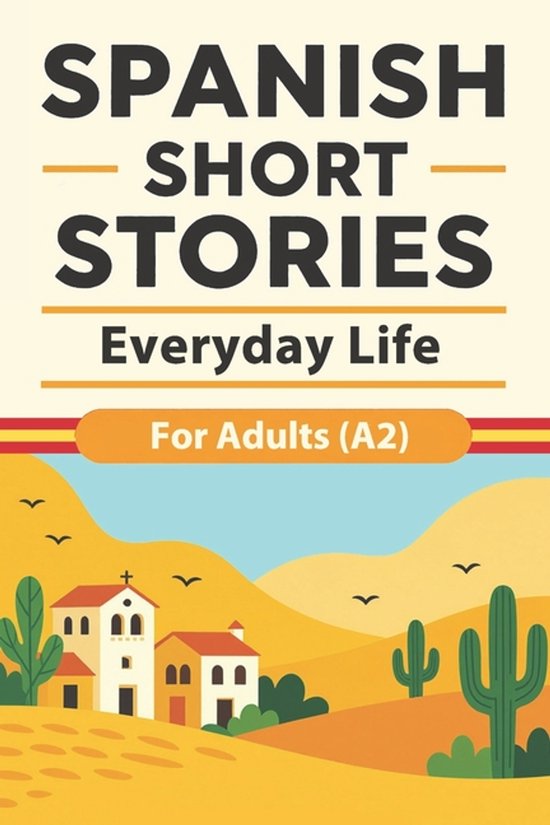 Beginner Spanish Reading- Spanish Short Stories for Adults (A2 ...