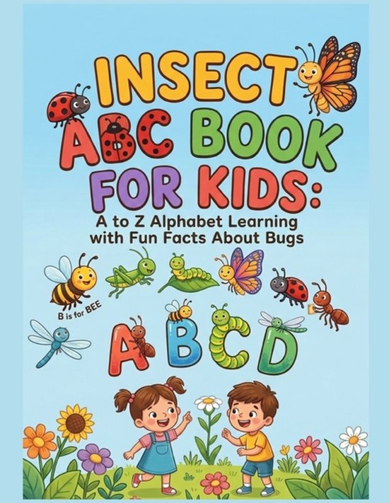 Insect ABC Book for Kids: A to Z Alphabet Learning with Fun Facts About ...