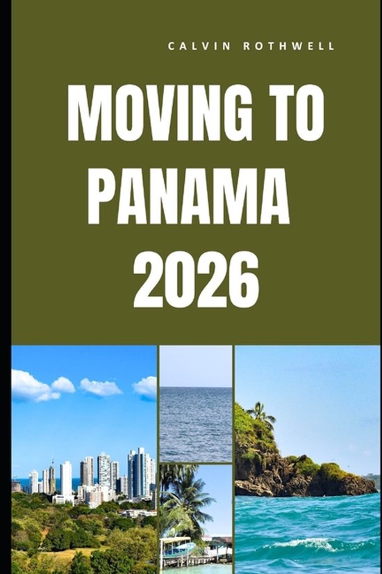 Moving to Panama 2026: What Life Really Looks Like Before, During, and ...
