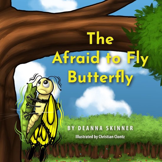 The Afraid to Fly Butterfly (ebook), Deanna Skinner | 9781088104538 ...