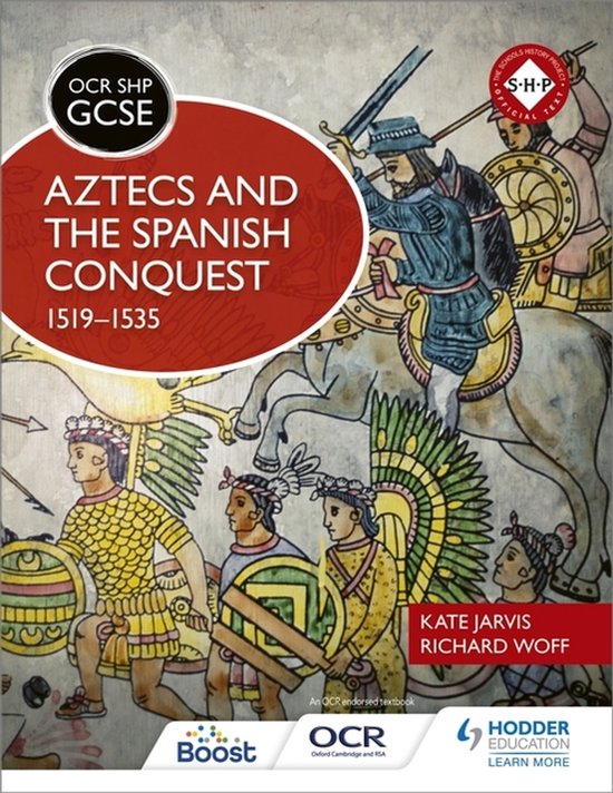 OCR GCSE History SHP: Aztecs and the Spanish Conquest, 1519-1535 ...