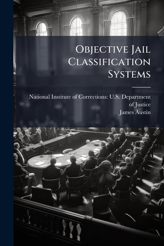 Objective Jail Classification Systems, James Austin | 9781025100463 ...