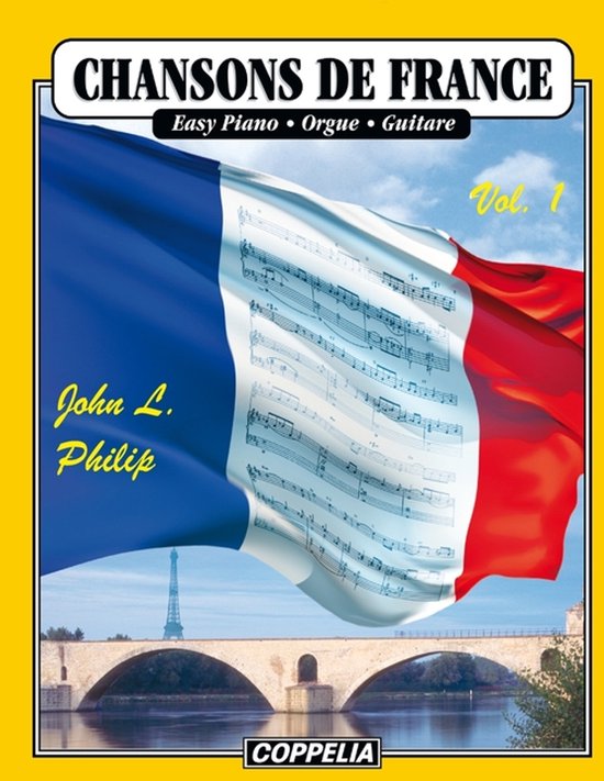 Chansons de France vol. 1 - Easy piano, orgue, guitare, John L Philip ...