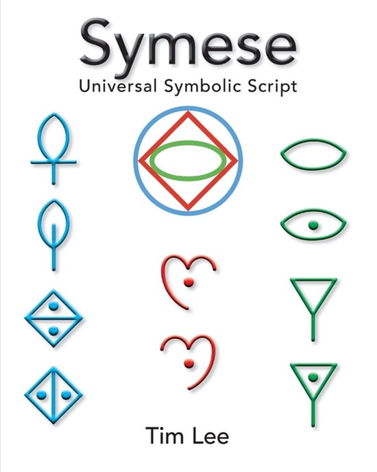 Symese - Universal Symbolic Script | 9781763543508 | Tim Lee | Boeken | bol