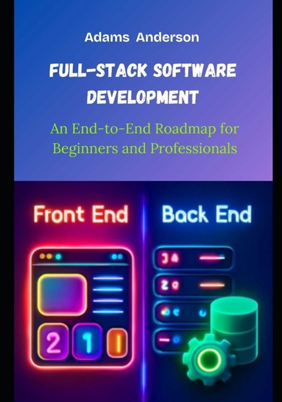 Full-Stack Software Development | 9798262278916 | Adams Anderson ...