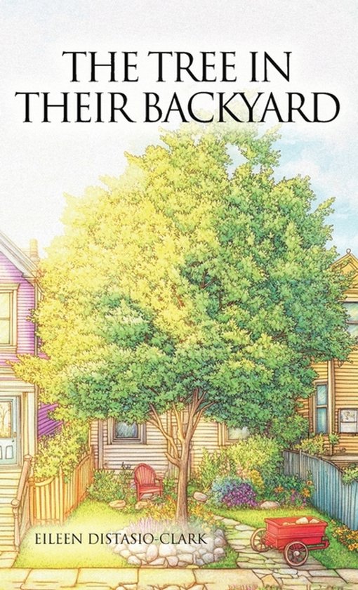 Ellie-The Tree In Their Backyard, Eileen DiStasio-Clark | 9781969368349 ...