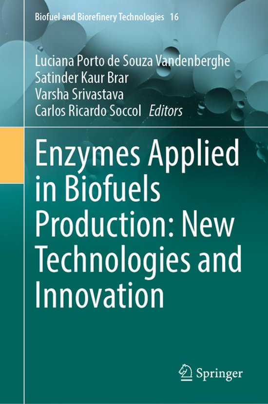 Biofuel and Biorefinery Technologies16- Enzymes Applied in Biofuels ...