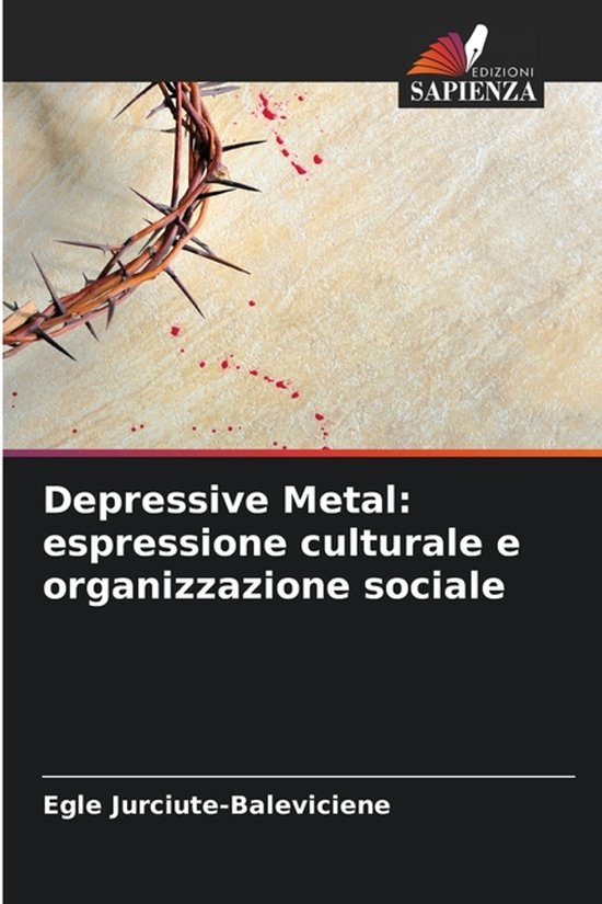 Depressive Metal, Egle Jurciute-Baleviciene | 9786209123450 | Boeken | bol