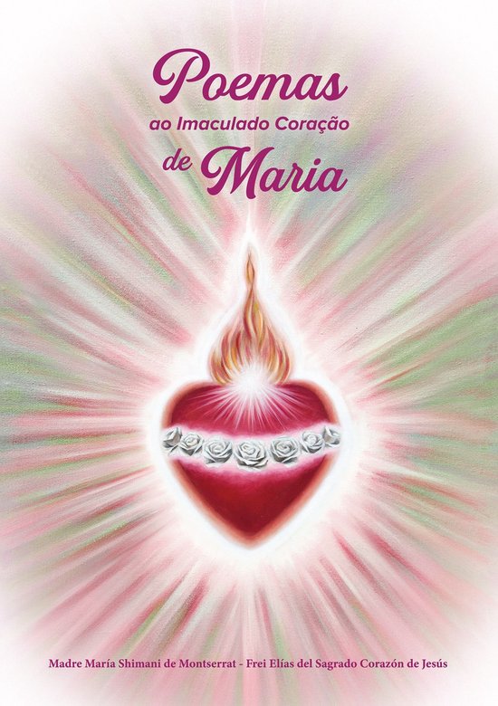 Mensageiros Divinos - Poemas ao Imaculado Coração de Maria (ebook ...