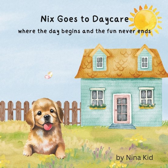 Nix Goes to Daycare, Nina Kid | 9798299467543 | Boeken | bol
