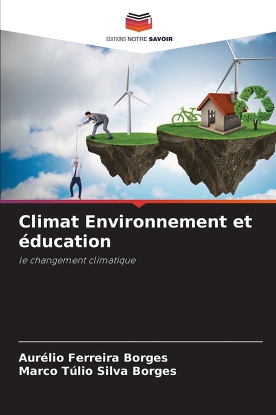 Climat Environnement et éducation, Aurelio Ferreira Borges ...