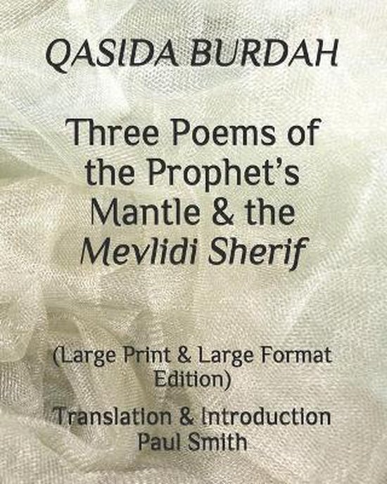 QASIDA BURDAH Three Poems of the Prophet's Mantle & the Mevlidi Sherif ...